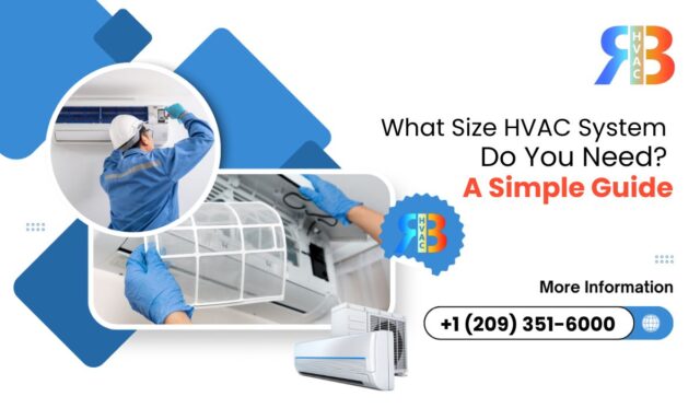 What Size HVAC System Do You Need? | RB HVAC Inc. California Guide